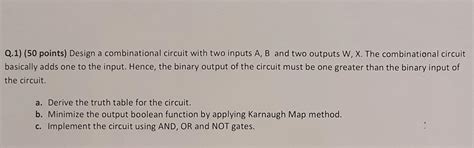Solved Q Points Design A Combinational Circuit With Chegg