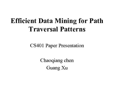 Efficient Data Mining For Path Traversal Patterns Cs