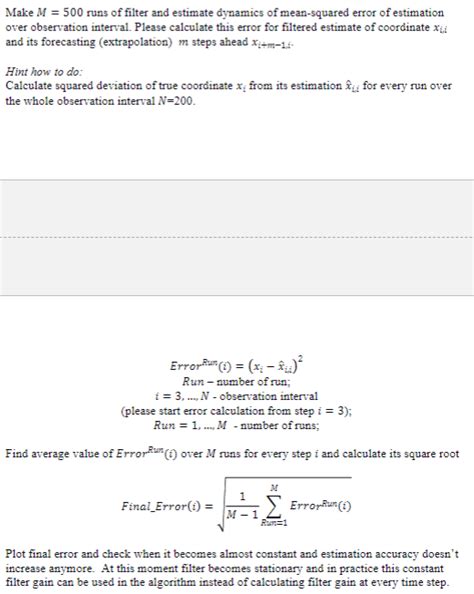 Solved Develop Kalman Filter Algorithm To Estimate State Chegg