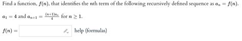 Solved Find A Function Fn ﻿that Identifies The Nth Term