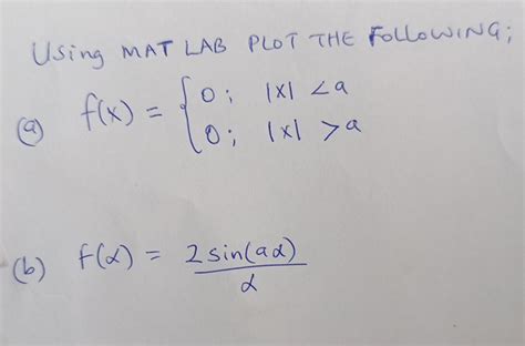 Solved Using Mat Lab Plot The