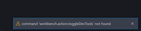 `workbench Action Toggledevtools` Not Found · Issue 148660 · Microsoft Vscode · Github