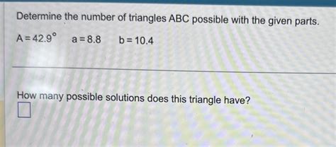 Solved Determine The Number Of Triangles Abc Possible With
