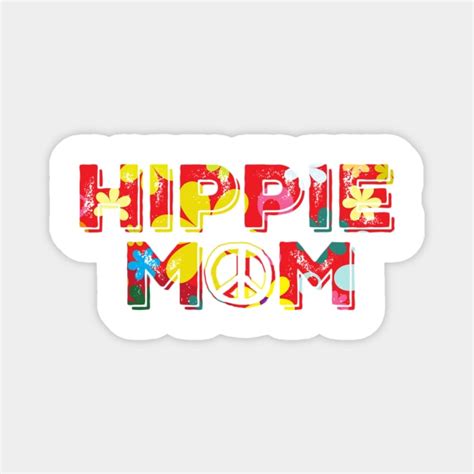 Hippy Hippie Mom Hippy Magnet Teepublic