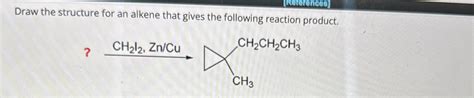 Solved Draw The Structure For An Alkene That Gives The Chegg Com