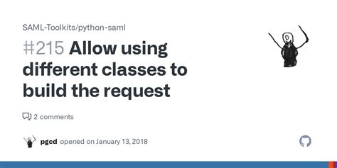Allow Using Different Classes To Build The Request · Issue 215 · Saml Toolkitspython Saml · Github