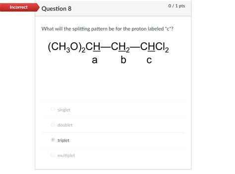 Solved What Will The Splitting Pattern Be For The Proton Chegg
