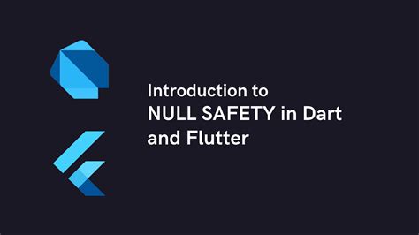 null safety with flutter 2 0 by astha nayak medium