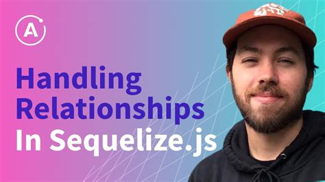 Handling Relationships In Sequelizejs Youtube