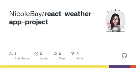 Github Nicolebayreact Weather App Project