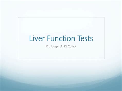 Liver Function Tests Hepatic Panels Ppt
