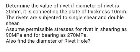 Solved Determine The Value Of Rivet If Diameter Of Rivet Is Chegg Com