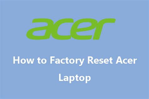 How To Factory Reset Acer Laptop Windows