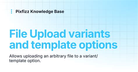 File Upload Variants And Template Options Pixfizz Knowledge Base