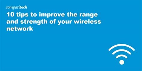 How To Improve Wireless Network Signal Range And Strength Comparitech