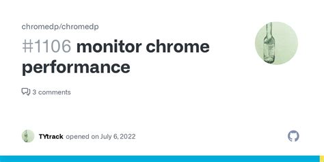 monitor chrome performance · issue 1106 · chromedp chromedp · github