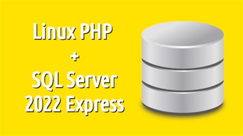 How To Connect Apache2 Php On Linux To Sql Server 2022 Express On