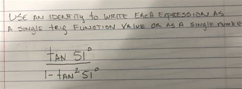 Solved Use An Identity To Write Each Expression As A Single