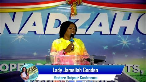 Restore Outpour Conference Lady Jameliah Gooden Youtube