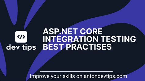 Aspnet Core Integration Testing Best Practises