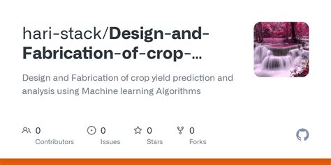 GitHub Hari Stack Design And Fabrication Of Crop Yield Prediction And Analysis Using Machine
