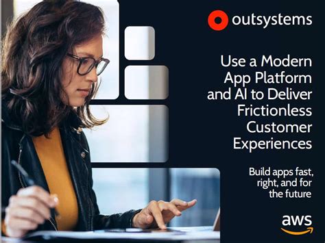 Use A Modern App Platform And Ai To Deliver Frictionless Customer