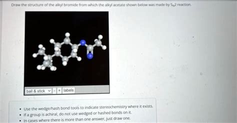 draw the structure of the alkyl bromide from which the alkyl acetate