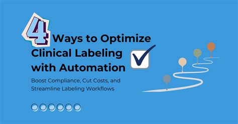 4 ways to optimize clinical labeling with automation