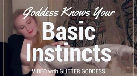 Goddess Knows Your Basic Instincts Video With Glitter Goddess