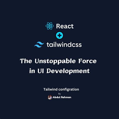 Abdul Rehman K On Linkedin Tailwindcss Reactjs Webdevelopment Css