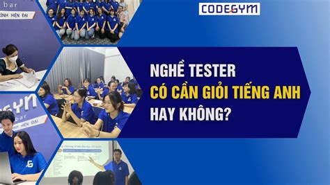 Nghề Tester Có Cần Giỏi Tiếng Anh Hay Không