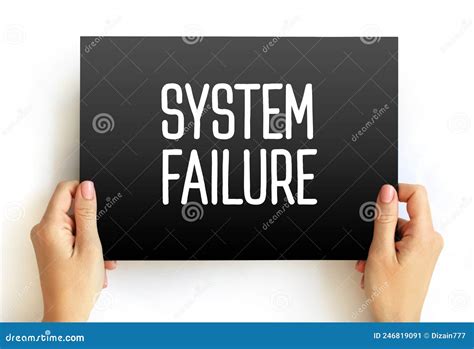 System Failure Problem With Hardware Or With Operating System Software That Causes Your System