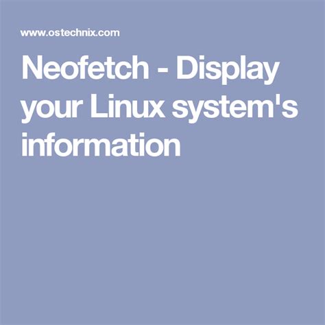 Neofetch Display Your Linux Systems Information Linux System Display
