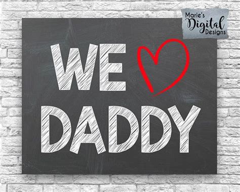 Instant Download We Heart Daddy Love Daddy Printable Chakboard Photo Prop Sign Poster Fathers