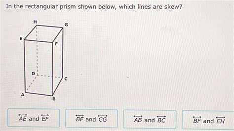 solved in the rectangular prism shown below which lines are skew