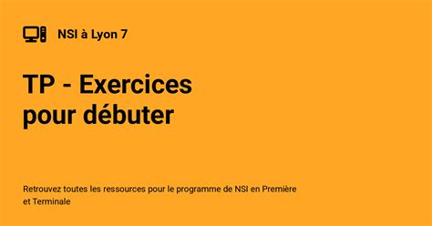 Tp Exercices Pour Débuter Nsi à Lyon 7