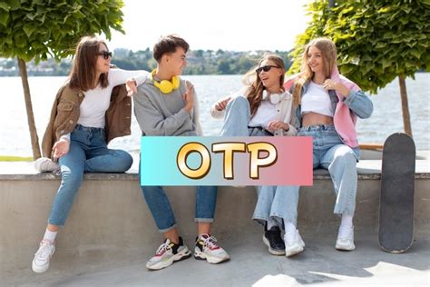 Otp In Teen Slang Exploring The Meaning Origins And Popularity