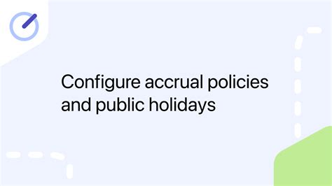 Configure Accrual Policies And Public Holidays