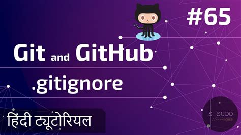 65 Git And Github Hindi Tutorials Github Gitginore Files Folders Delete Files Git In Hindi