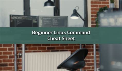 Beginner Linux Command Cheat Sheet Free