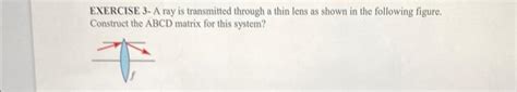 Solved Exercise 3 A Ray Is Transmitted Through A Thin Lens