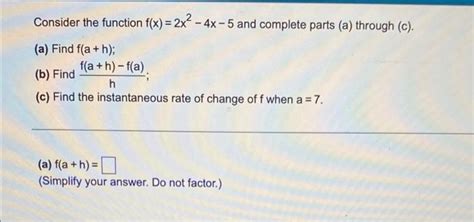 Solved Consider The Function F X 2x2 4x 5 And Complete