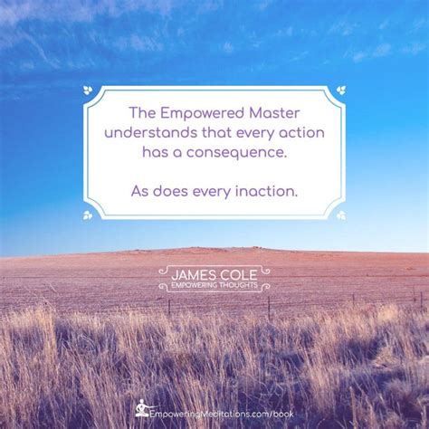Every Action Has A Consequence • Empowering Meditations
