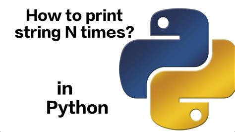 How To Print String N Times In Python Youtube