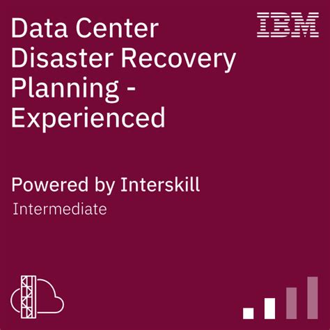 Data Center Disaster Recovery Planning Experienced Interskill Learning