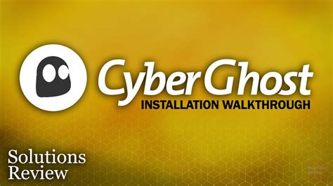 CyberGhost VPN Installation Walk Through Review By SolutionsReview YouTube