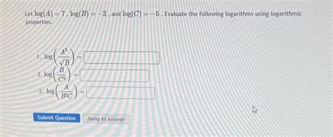 Solved Let Log A Log B And Log C Evaluate The Chegg