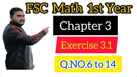 Fsc Math Part 1chapter 3 Exercise 31 Q6 To 1411th Class Mathfirst Year Math Youtube
