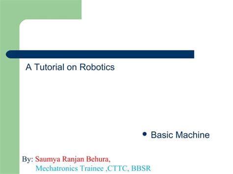 A Tutorial On Robotics Part I Ppt Robotics Technology And Computing