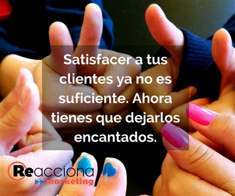 Que Tu Cliente Quede Satisfecho Es Bueno Muy Bueno Que Se Quede